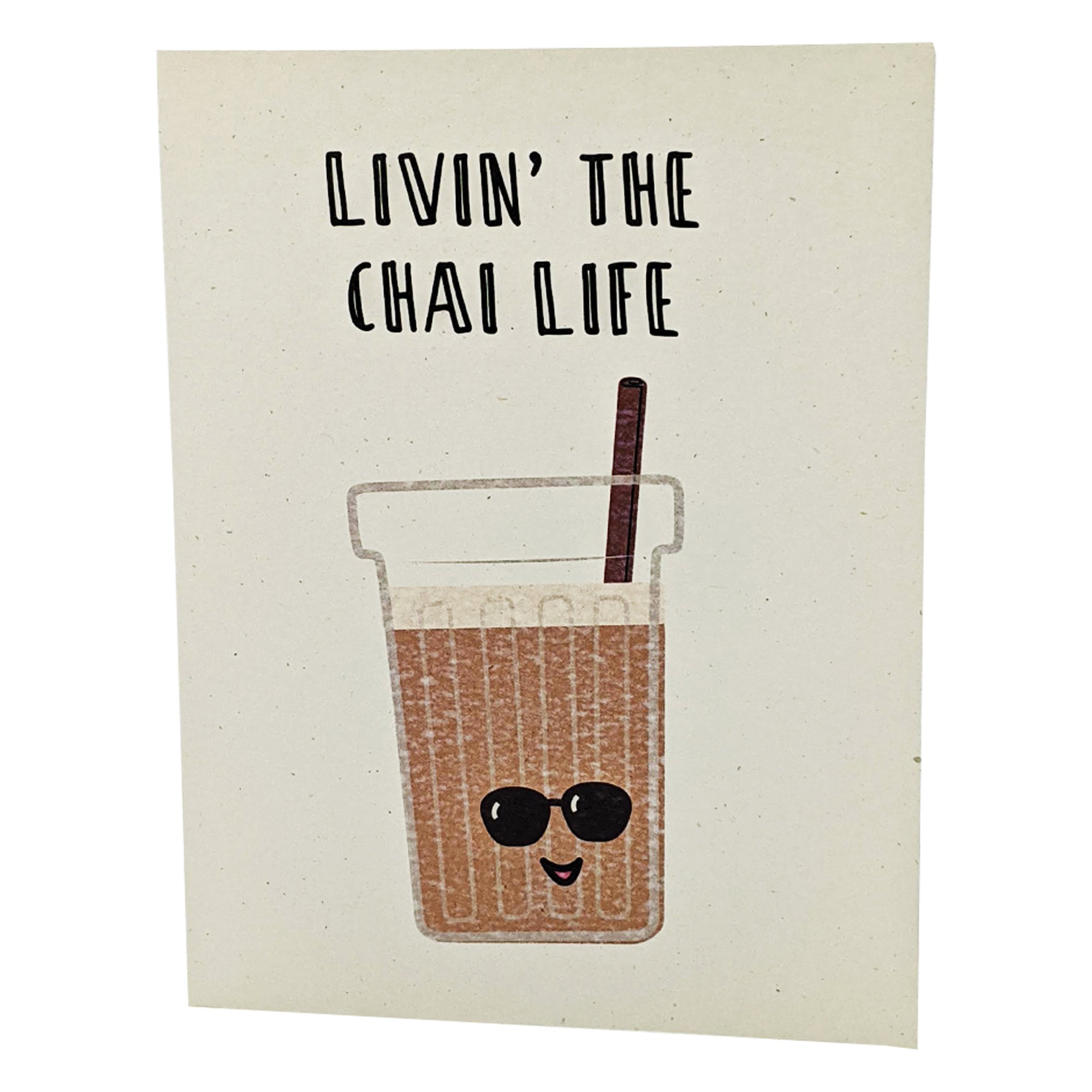 Livin' the Chai Life | Greeting Card Food Pun | Bergerdog